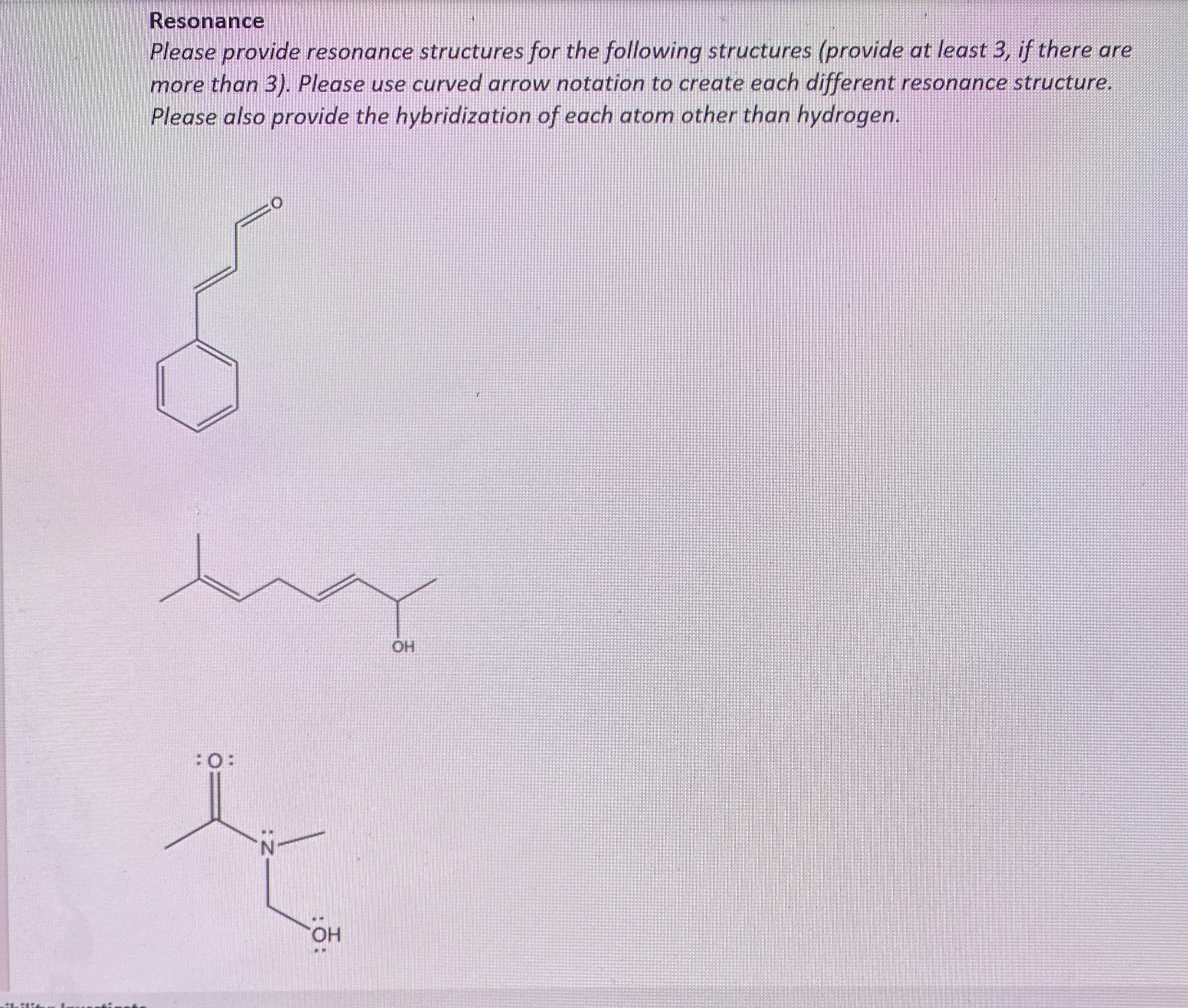 ResonancePlease provide resonance structures for the | Chegg.com ResonancePlease provide resonance structures for the | Chegg.com
