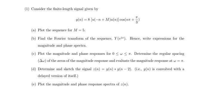 Solved (1) Consider the finite-length signal given by | Chegg.com