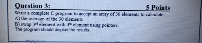Solved Question 3: 5 Points Write a complete C program to | Chegg.com