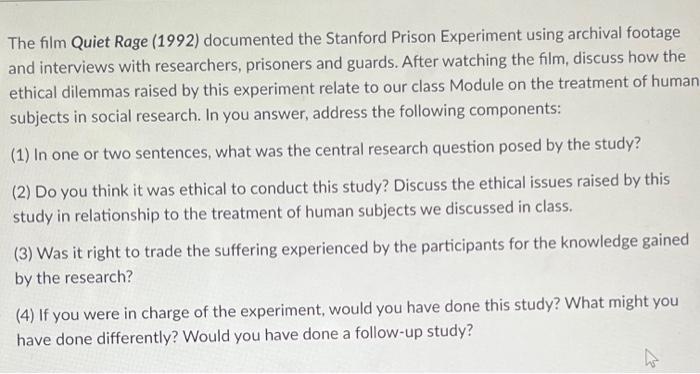 The film Quiet Rage (1992) documented the Stanford | Chegg.com