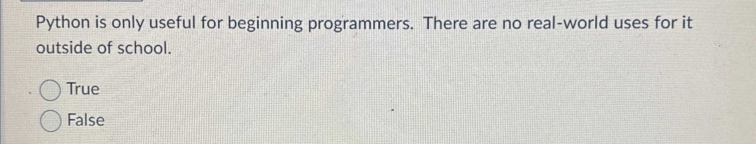 Solved Python is only useful for beginning programmers. | Chegg.com
