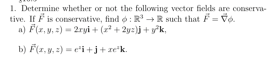 Solved Determine whether or not the following vector fields | Chegg.com