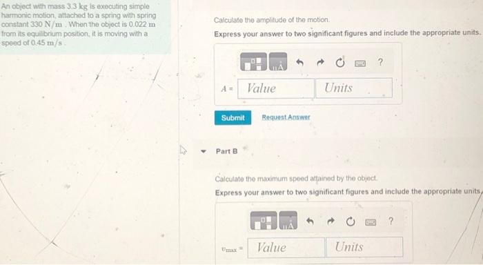 Solved An object with mass 3.3 kg is executing simple | Chegg.com