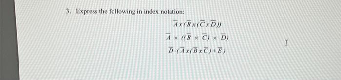 Solved 3. Express the following in index notation: | Chegg.com