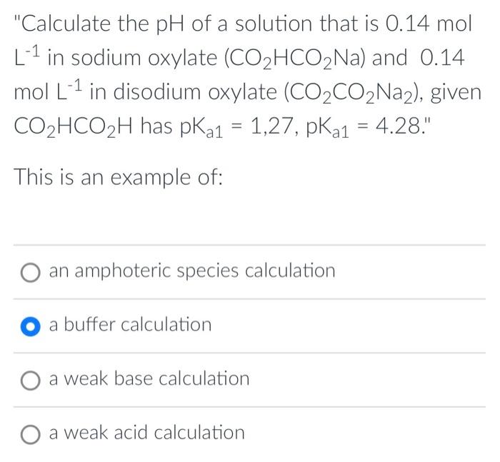 Solved What is the pH of a solution of NaH2C6H5O7 | Chegg.com