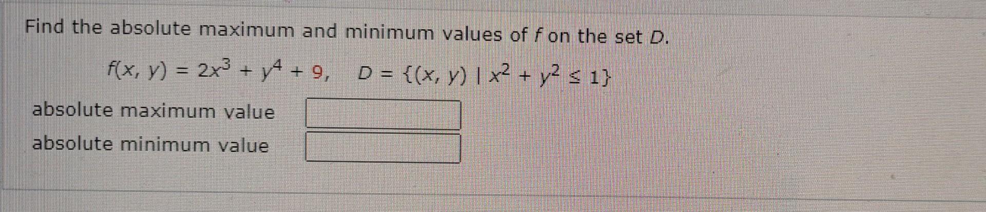 [Solved]: Find the absolute maximum and minimum values