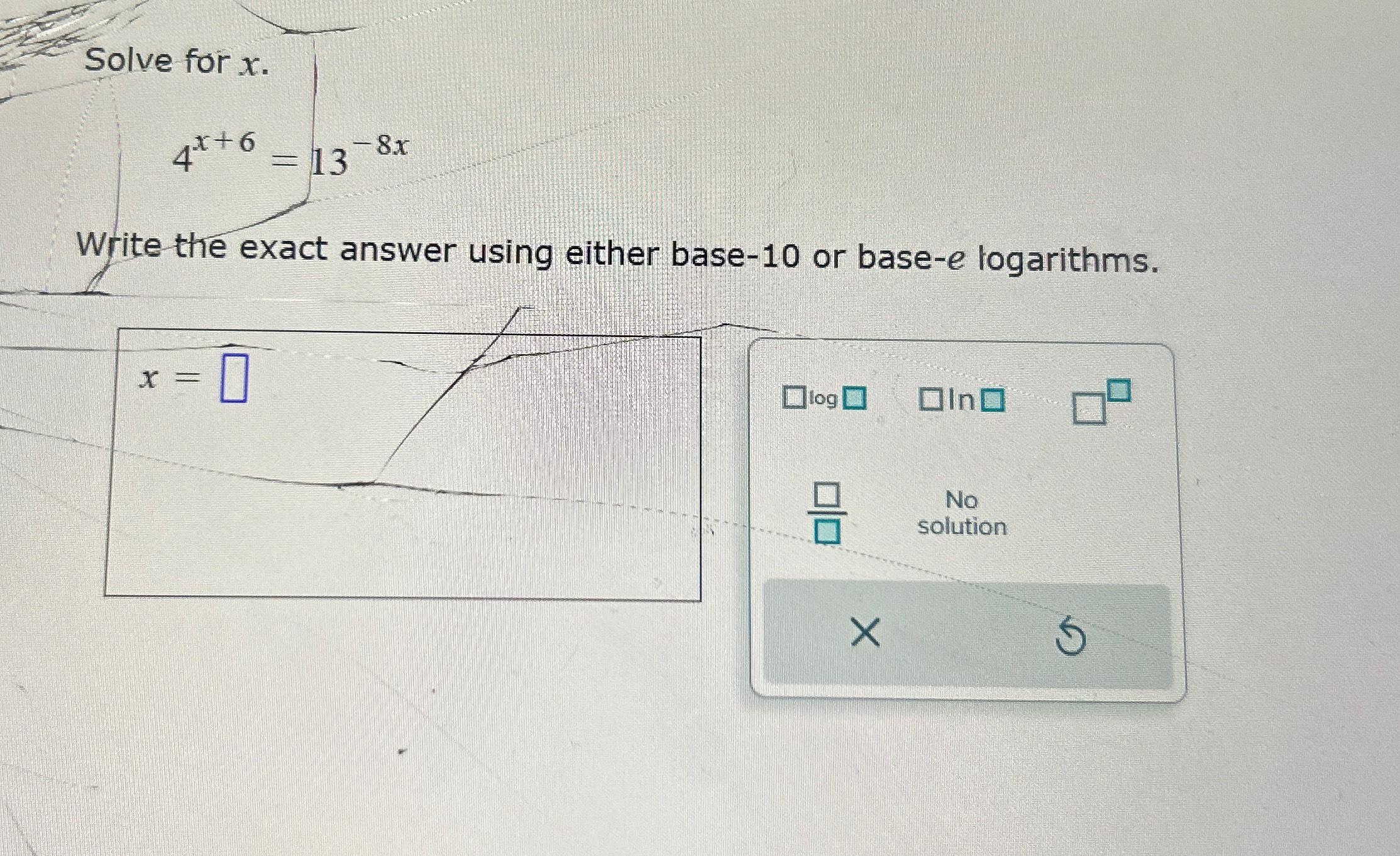 Solved Solve for x.4x+6=13-8xWrite the exact answer using | Chegg.com