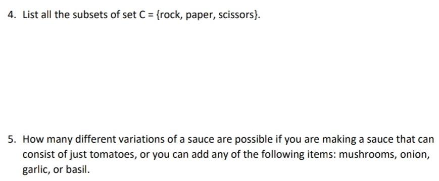 Solved 4. List all the subsets of set C={ rock, paper, | Chegg.com