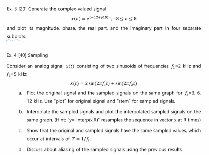 Solved Ex. 3 (20) Generate the complex-valued signal x(n) = | Chegg.com