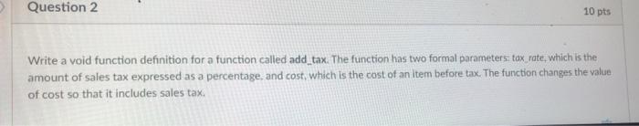 Solved Question 2 10 pts Write a void function definition | Chegg.com