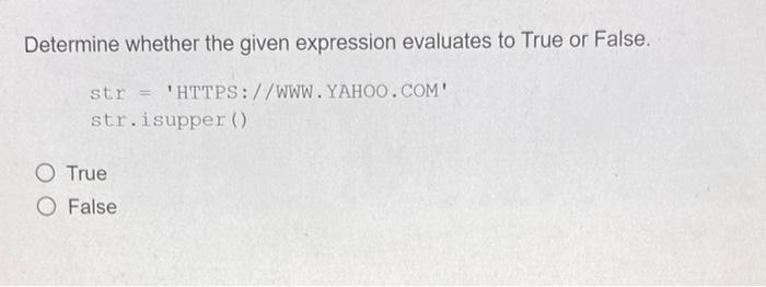 Solved Determine whether the given expression evaluates to | Chegg.com