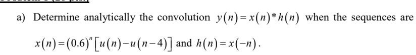 Solved a) Determine analytically the convolution | Chegg.com