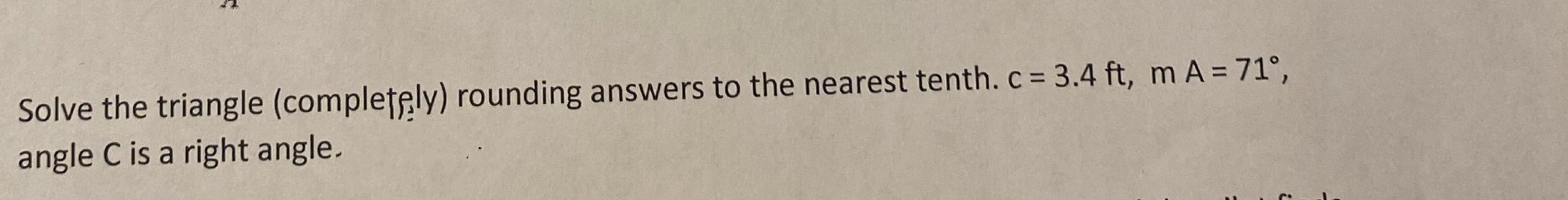 Solved Solve the triangle (completely) ﻿rounding answers to | Chegg.com