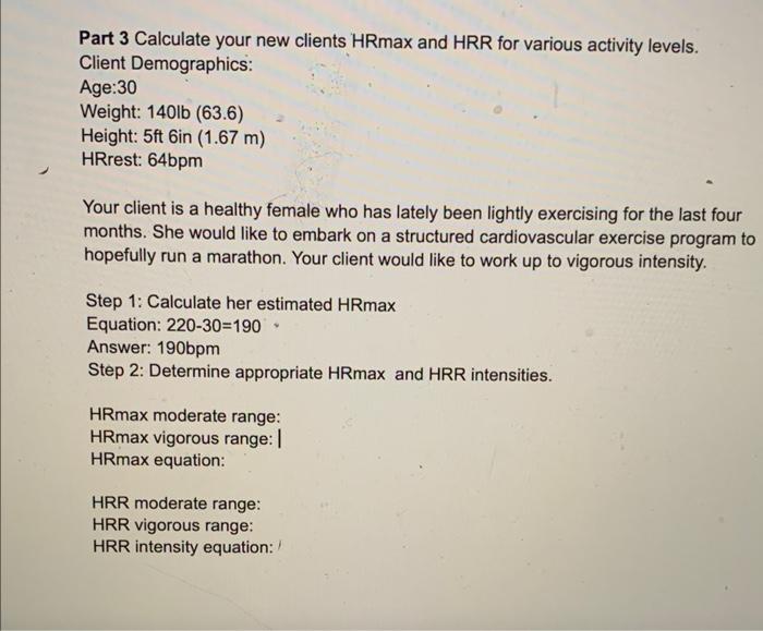 Solved Part 3 Calculate your new clients HRmax and HRR for | Chegg.com