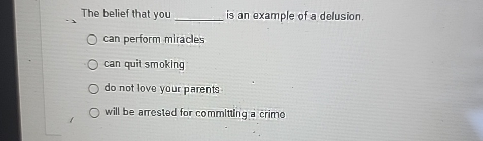 Solved The belief that you ﻿is an example of a delusion. | Chegg.com