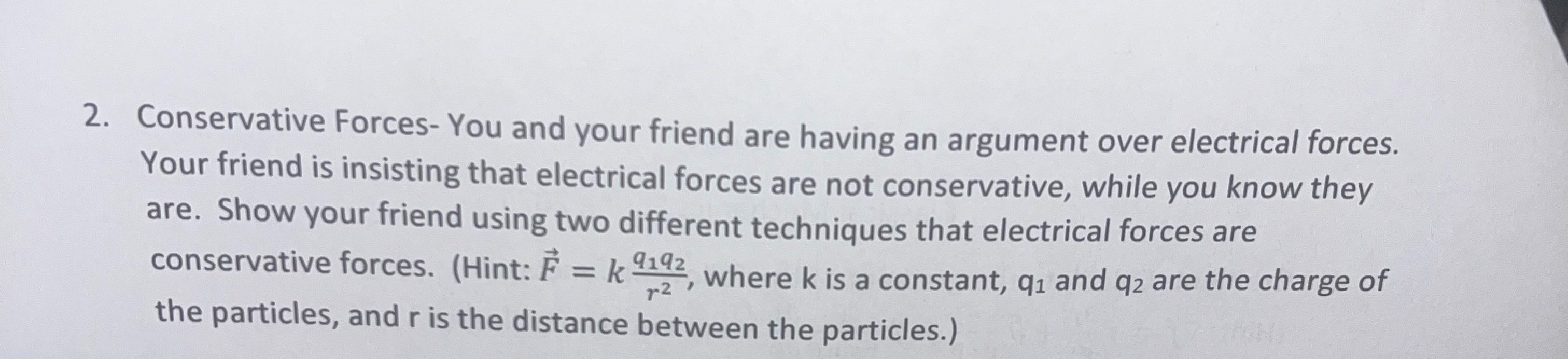 Solved Conservative Forces- ﻿You and your friend are having | Chegg.com