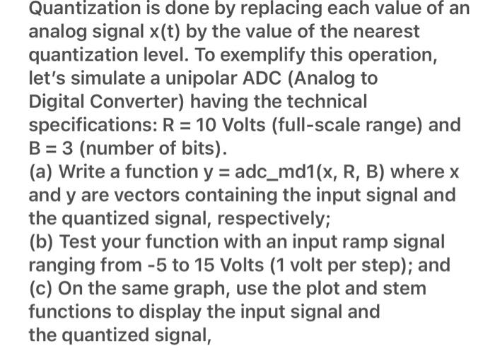 Solved Quantization is done by replacing each value of an | Chegg.com