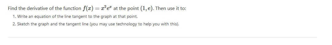 Solved Find the derivative of the function f(x)=x2ex ﻿at the | Chegg.com