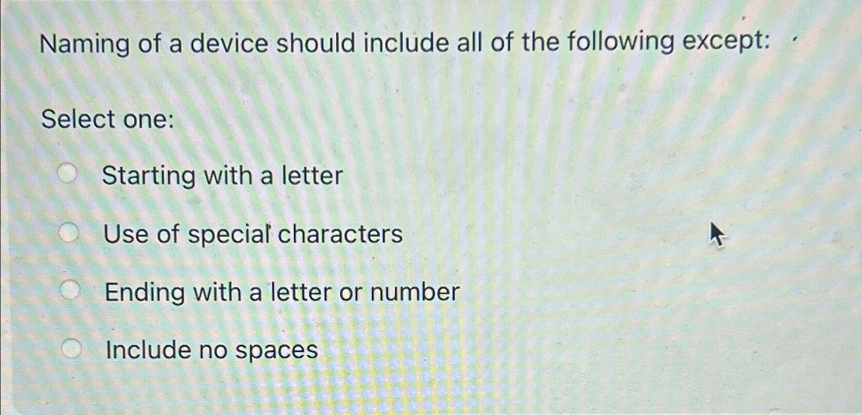 Solved Naming of a device should include all of the | Chegg.com