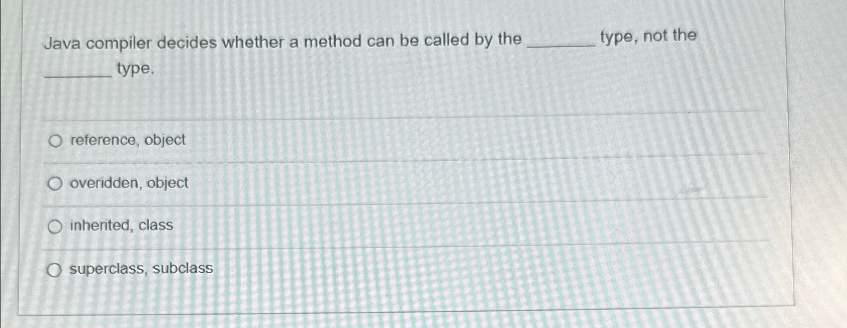 Solved Java compiler decides whether a method can be called | Chegg.com