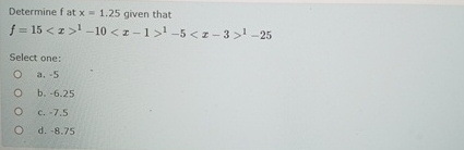 Solved Determine f at x=1.25 ﻿given thatf=15Select | Chegg.com