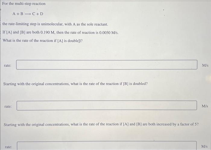 Solved For the multi-step reaction A+B C+D the rate-limiting | Chegg.com