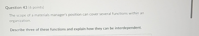 Solved Question 43 (6 ﻿points)The scope of a materials | Chegg.com