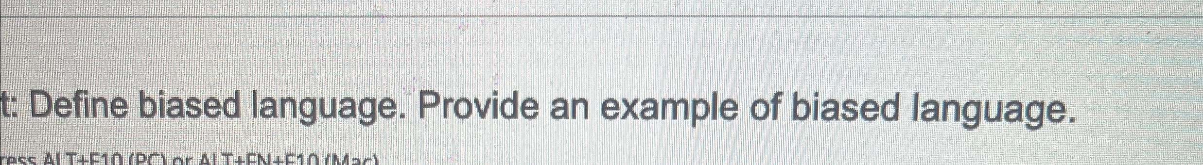 Solved Define biased language. Provide an example of biased | Chegg.com
