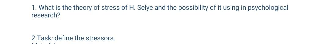 Solved 1. What is the theory of stress of H. Selye and the | Chegg.com