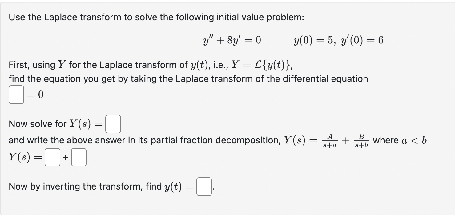 Solved Use the Laplace transform to solve the following | Chegg.com
