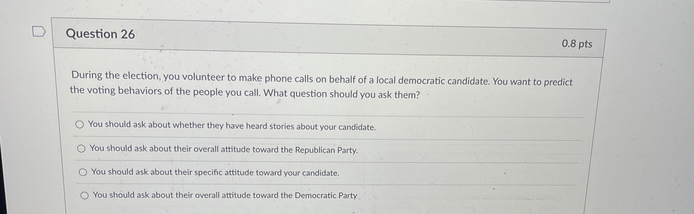 Solved Question 260.8 ﻿ptsDuring the election, you volunteer | Chegg.com