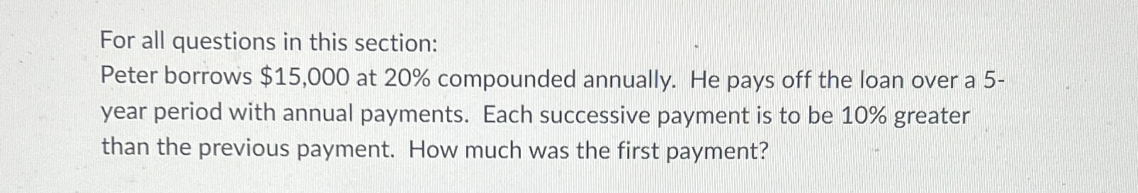Solved For all questions in this section:Peter borrows | Chegg.com