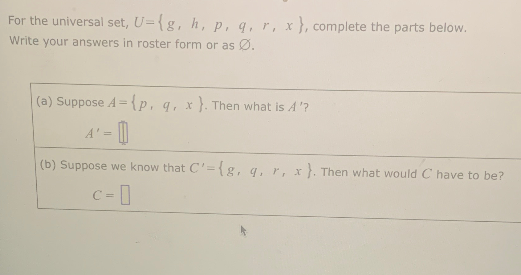 Solved For the universal set, U={g,h,p,q,r,x}, ﻿complete the | Chegg.com