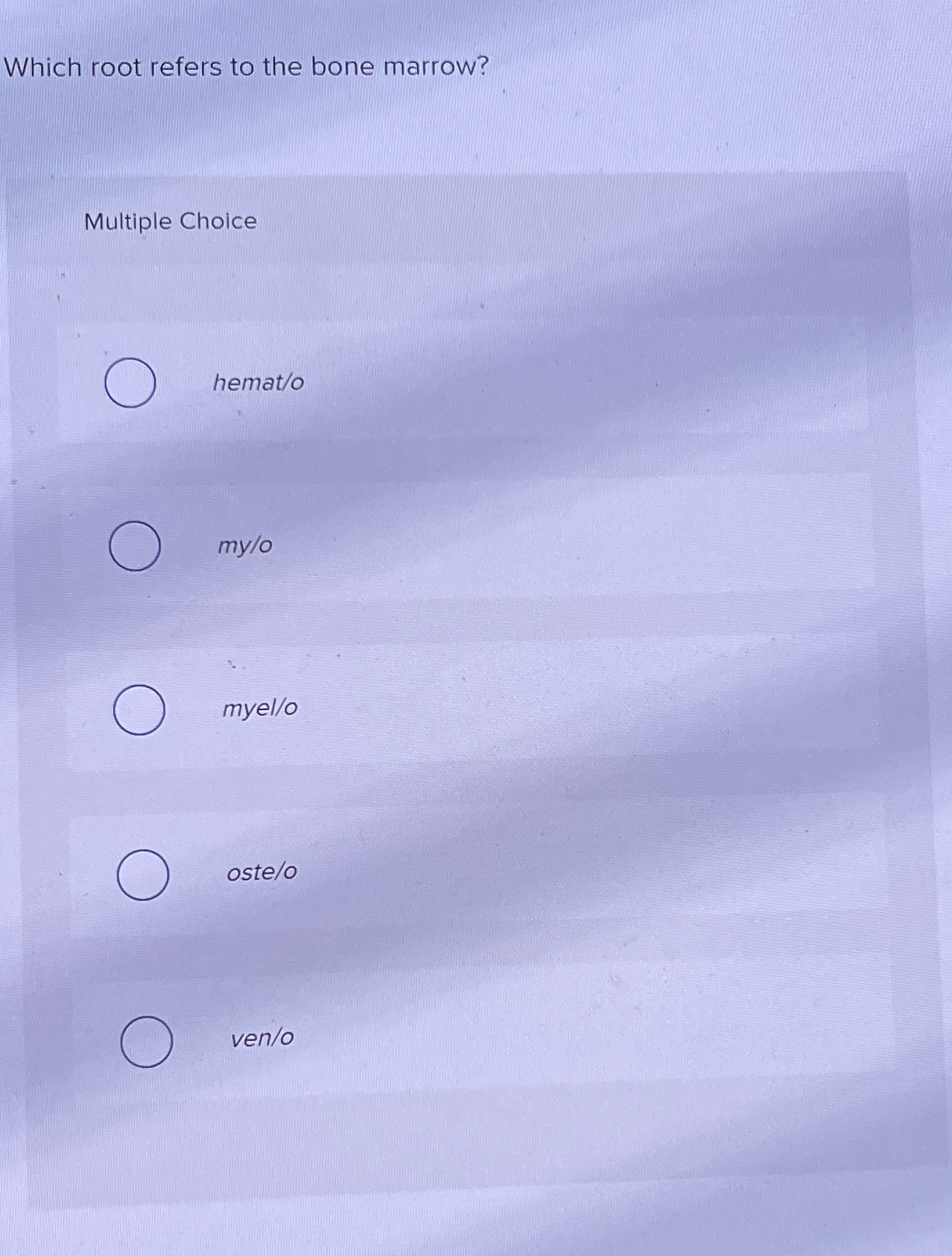 Solved Which root refers to the bone marrow?Multiple | Chegg.com