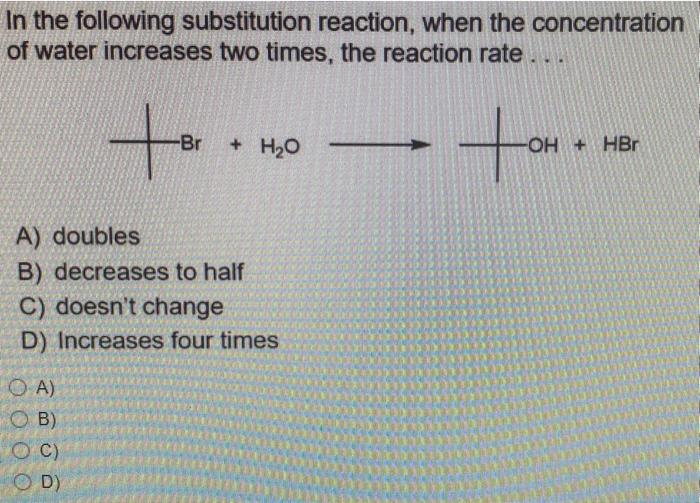 Solved In the following substitution reaction, when the | Chegg.com