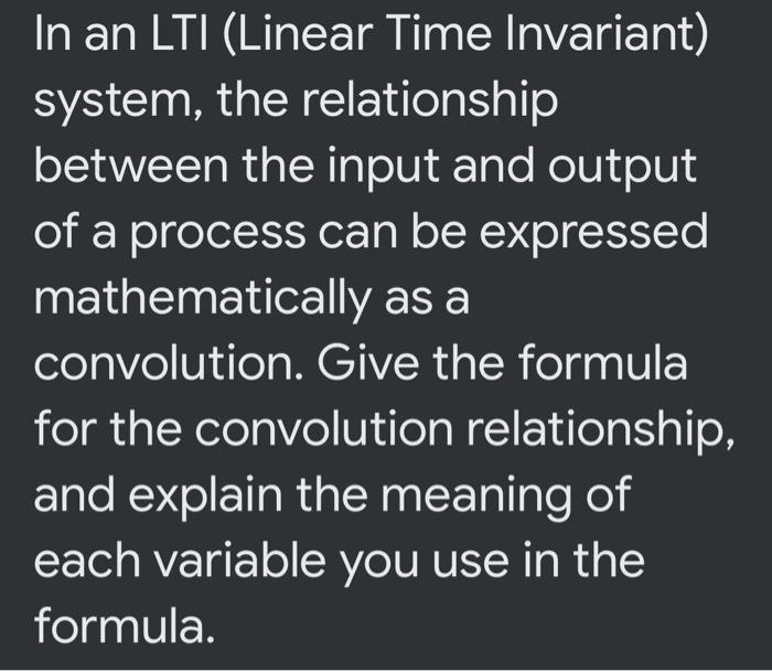 Solved In an LTI (Linear Time Invariant) system, the | Chegg.com