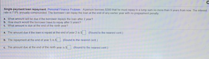 Solved Single-payment loan repayment Personal Finance | Chegg.com