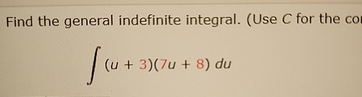 Solved Find the general indefinite integral. (Use C ﻿for the | Chegg.com