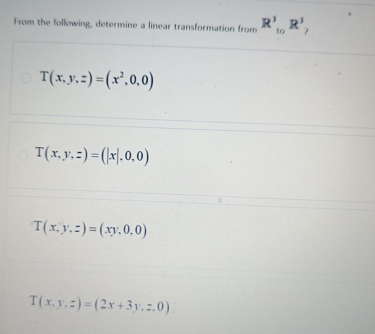 Solved From the following, determine a linear transformation | Chegg.com