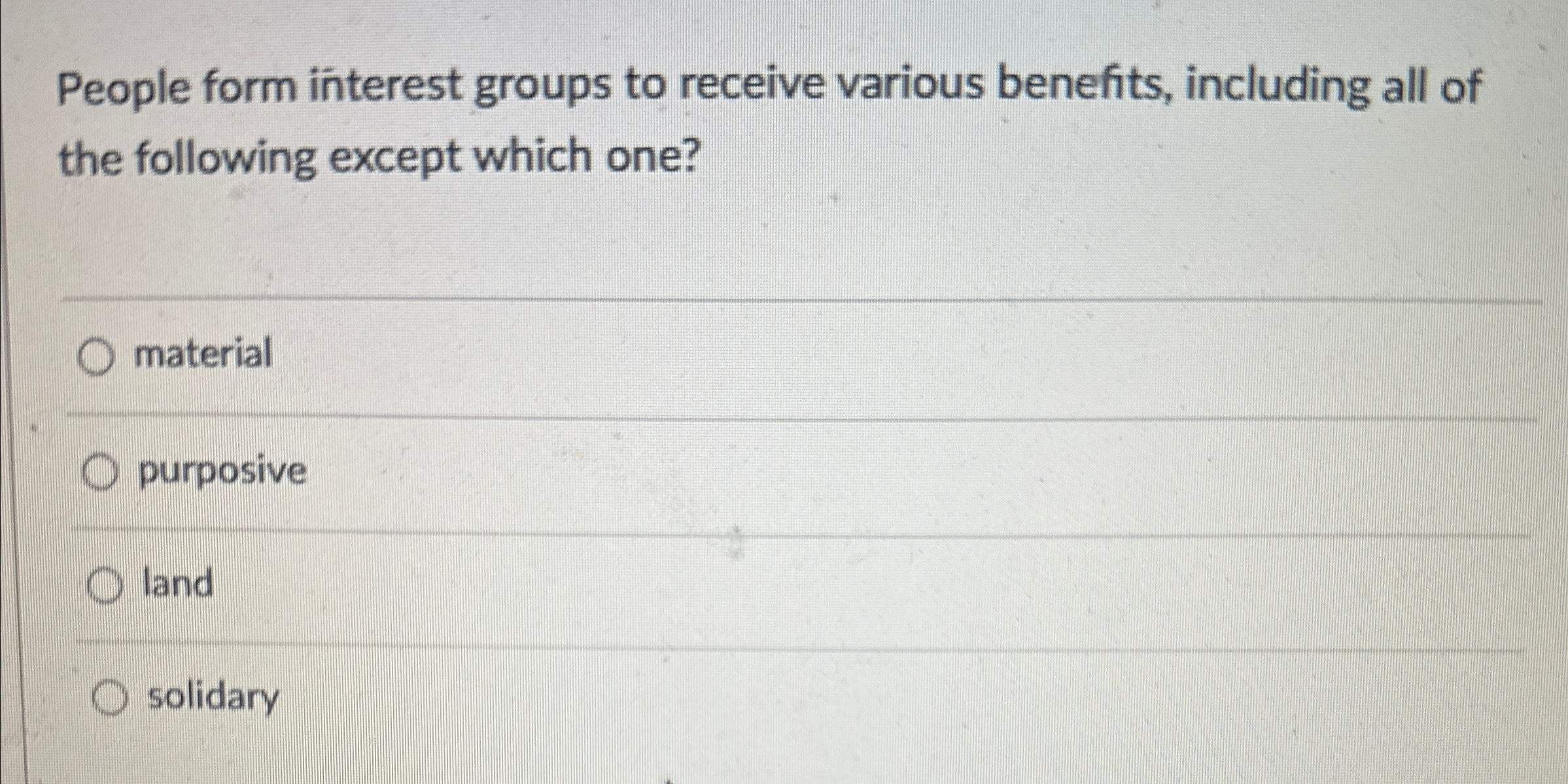 People form interest groups to receive various | Chegg.com