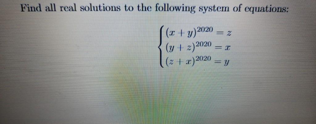 Solved Find all real solutions to the following system of | Chegg.com