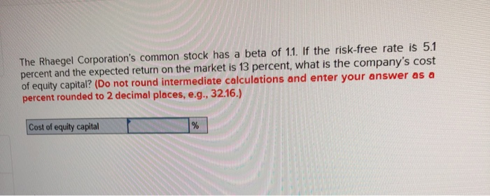 Solved The Rhaegel Corporation's common stock has a beta of | Chegg.com