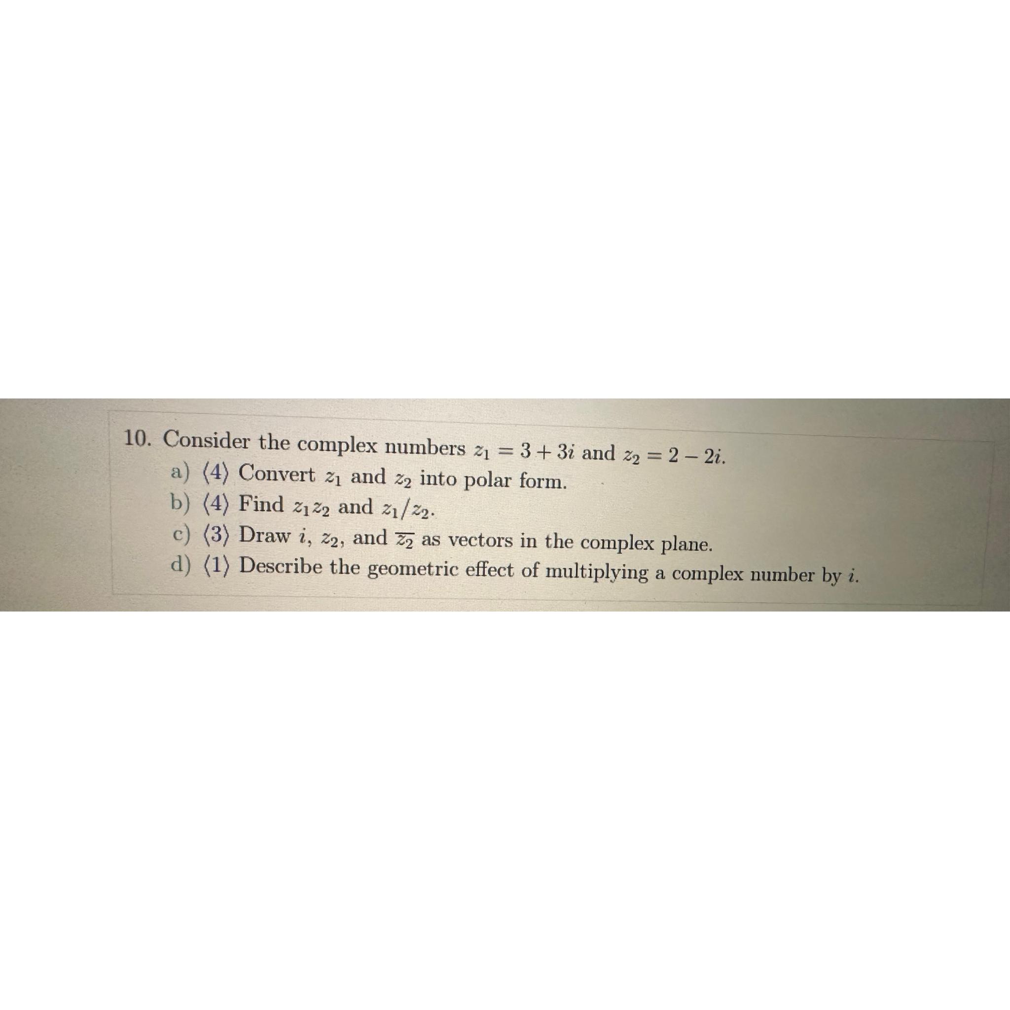 Solved Consider the complex numbers z1=3+3i and | Chegg.com