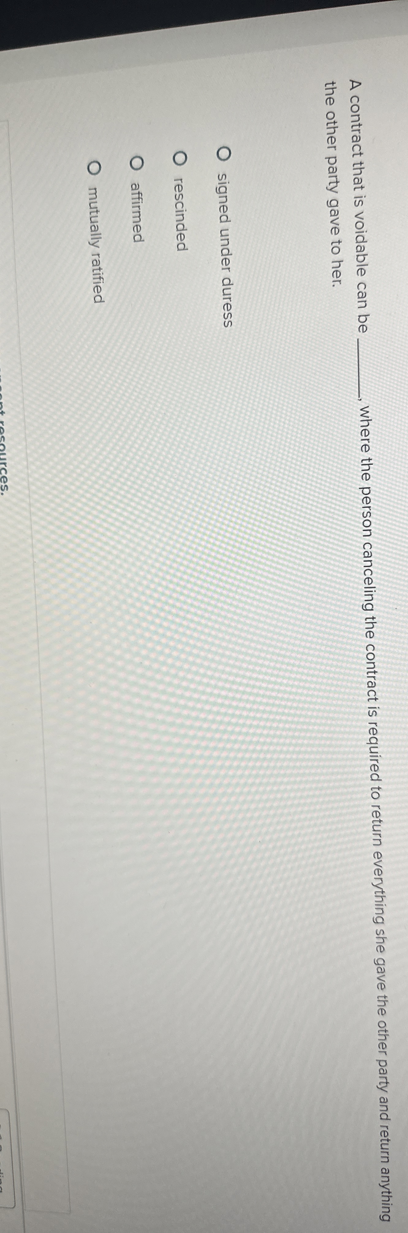 Solved A contract that is voidable can be ﻿where the | Chegg.com