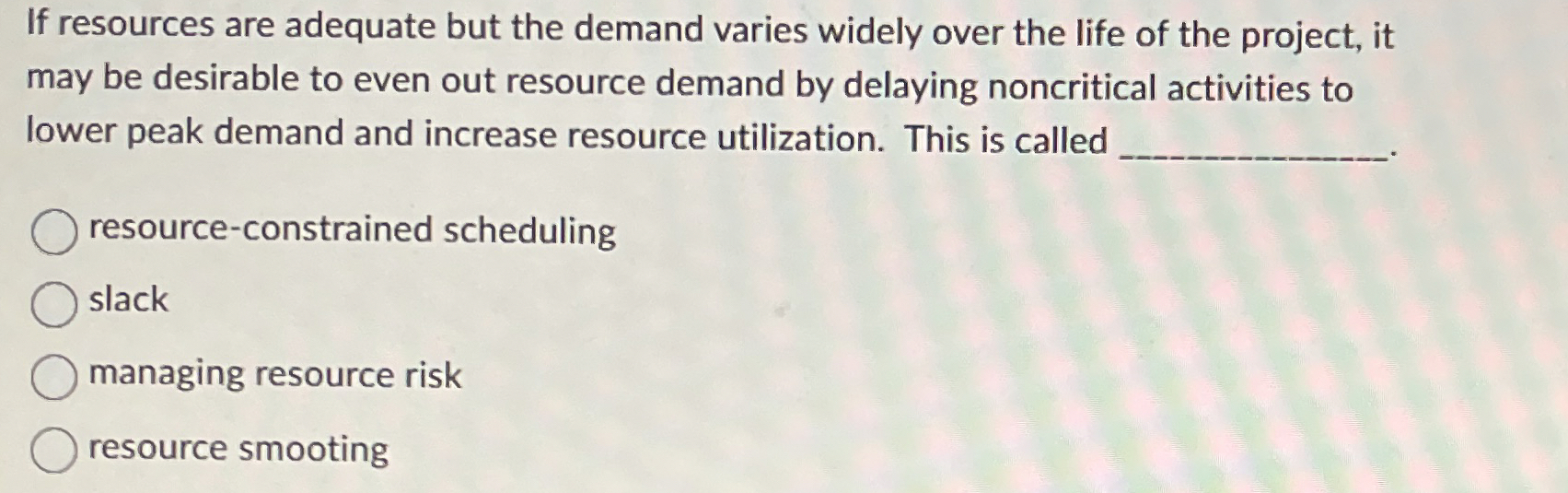 Solved If resources are adequate but the demand varies | Chegg.com