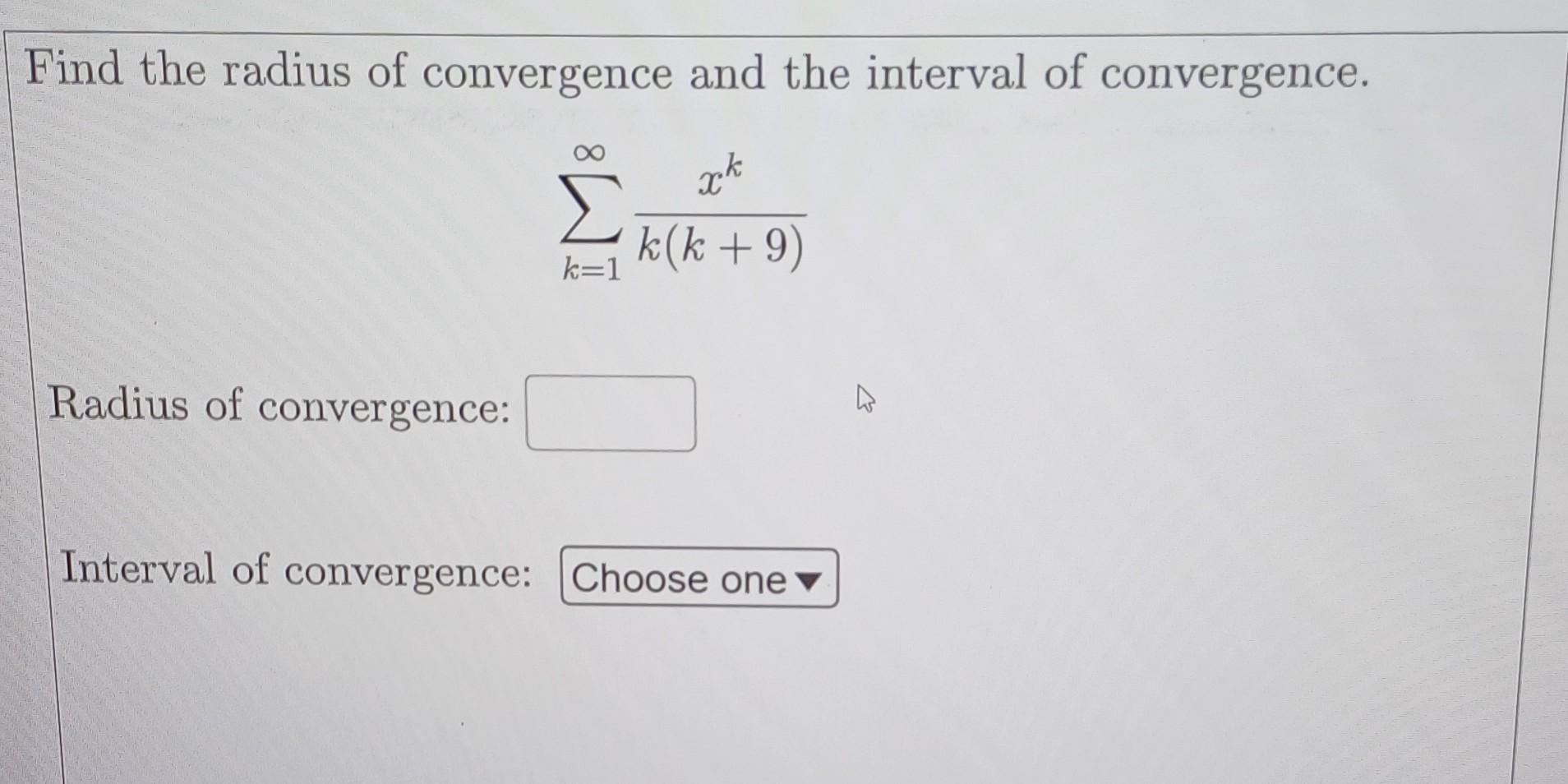 Solved Find the radius of convergence and the interval of | Chegg.com