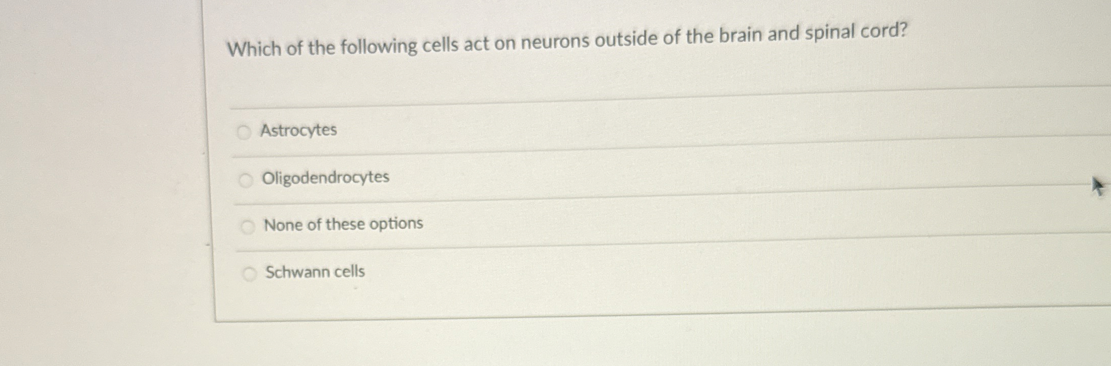 Solved Which of the following cells act on neurons outside | Chegg.com