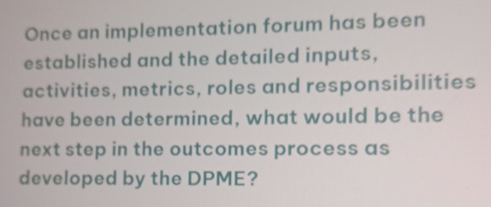 Solved Once an implementation forum has been established and | Chegg.com