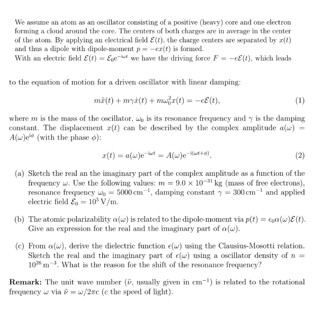 Solved We assume an atom as an oscillator consisting of a | Chegg.com