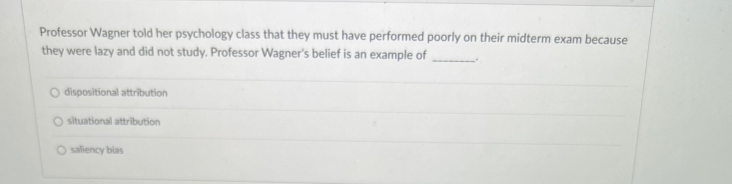 Solved Professor Wagner told her psychology class that they | Chegg.com